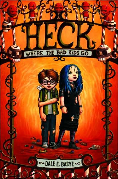 Heck : Where the Bad Kids Go (Circles of Heck Series #1) by Dale E ...