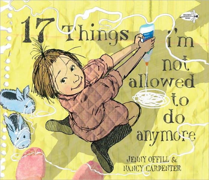 17 Things I'm Not Allowed to Do Anymore by Jenny Offill, Nancy ...