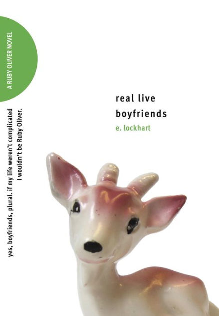 Real Live Boyfriends (Ruby Oliver Quartet #4) by E. Lockhart, Paperback ...