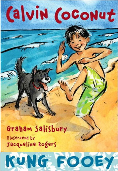 Calvin Coconut: Kung Fooey by Graham Salisbury, Jacqueline Rogers ...