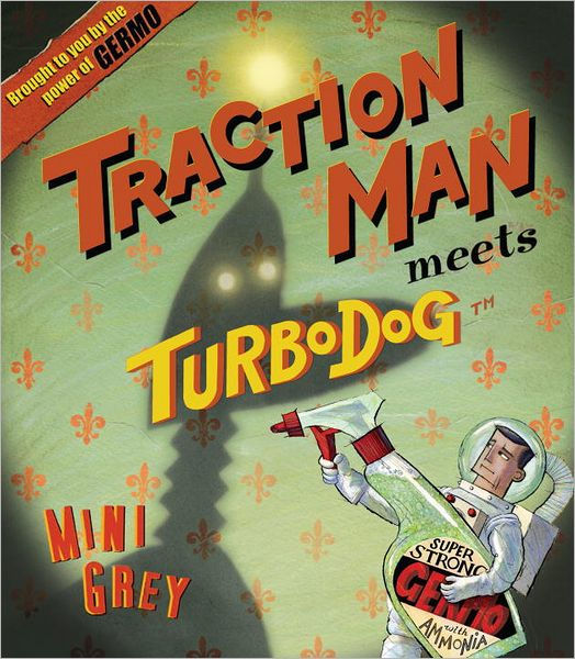 Traction Man Meets TurboDog by Mini Grey | eBook | Barnes & Noble®