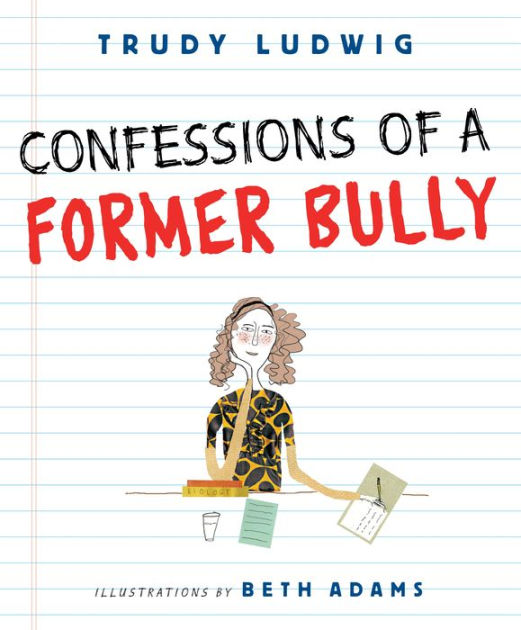 Confessions of a Former Bully by Trudy Ludwig, Beth Adams | eBook ...