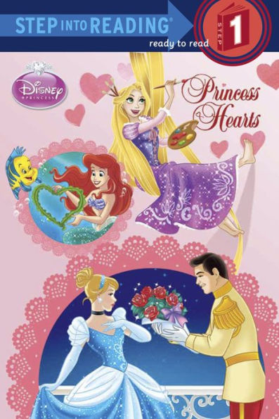 Princess Hearts (Disney Princess) (Step into Reading Book Series: A ...