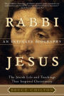 Rabbi Jesus: An Intimate Biography by Bruce Chilton, Paperback | Barnes ...