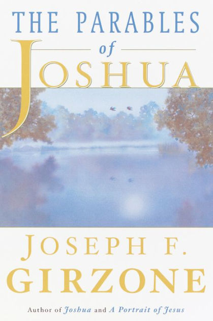 The Parables of Joshua by Joseph F. Girzone, Paperback | Barnes & Noble®