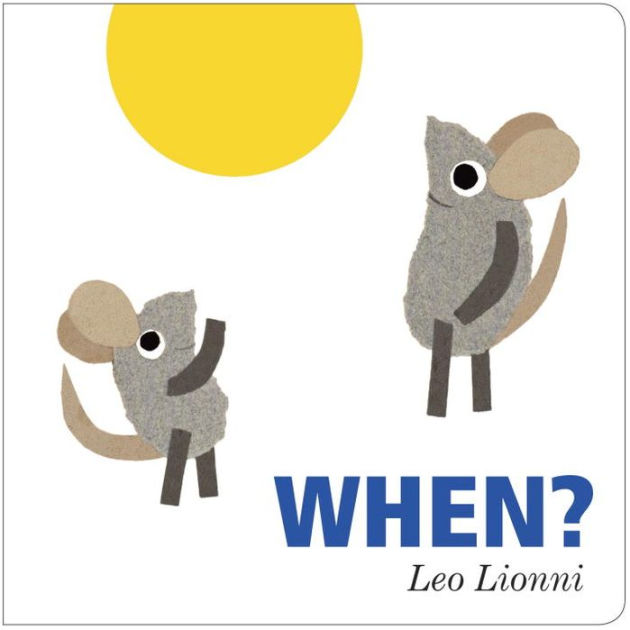 When? by Leo Lionni, Board Book | Barnes & Noble®