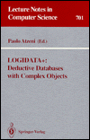 Logidata: Deductive Databases with Complex Objects by Paolo Atzeni ...
