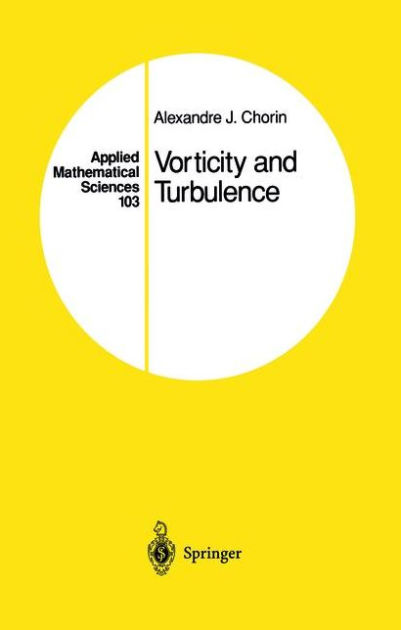 Vorticity and Turbulence / Edition 1 by Alexandre J. Chorin ...