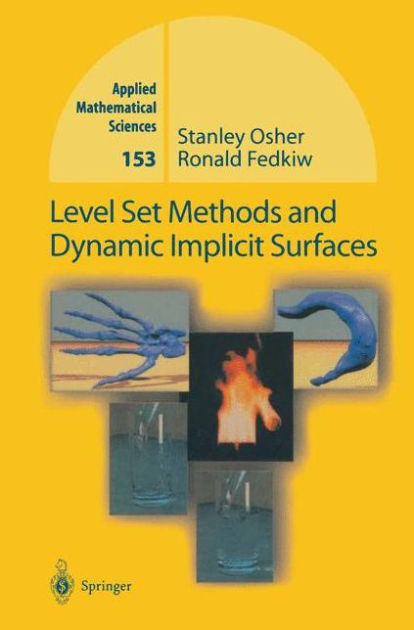 Level Set Methods and Dynamic Implicit Surfaces / Edition 1 by Stanley ...