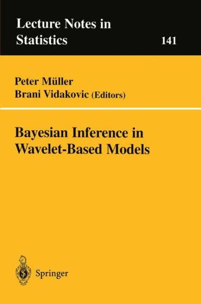Bayesian Inference in Wavelet-Based Models by Peter Müller, Paperback | Barnes & Noble®