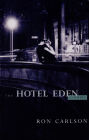 The Hotel Eden by Ron Carlson | eBook | Barnes & Noble®