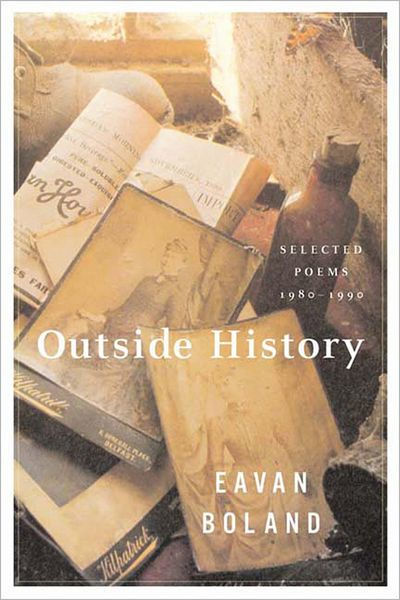 Outside History: Selected Poems, 1980-1990 by Eavan Boland, Paperback ...