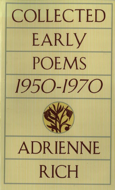 Collected Early Poems, 1950-1970 by Adrienne Rich, W W Norton & Co ...