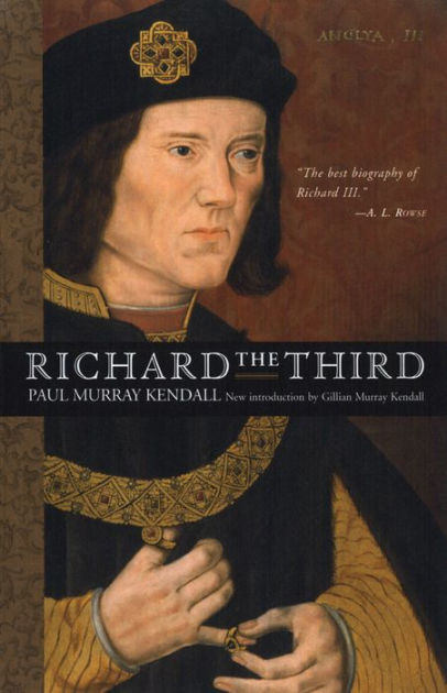 Richard the Third by Paul Murray Kendall, Paperback | Barnes & Noble®