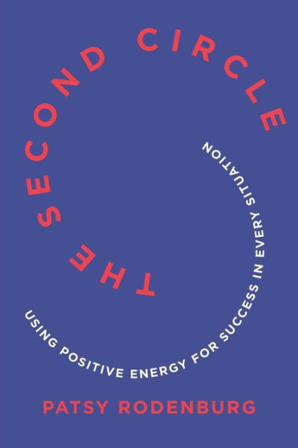 The Second Circle: Using Positive Energy for Success in Every Situation ...