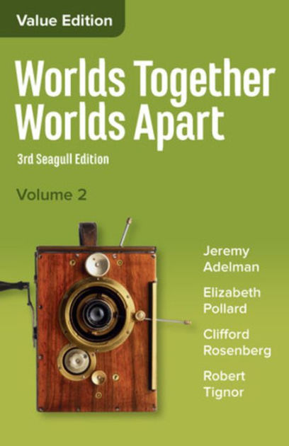 Worlds Together, Worlds Apart: A History of the World from the ...