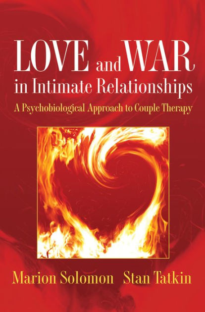 Love and War in Intimate Relationships: Connection, Disconnection, and ...