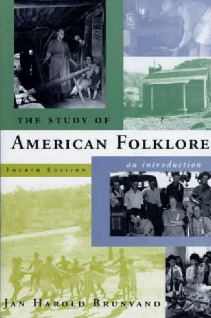The Study of American Folklore: An Introduction by Jan Harold Brunvand ...