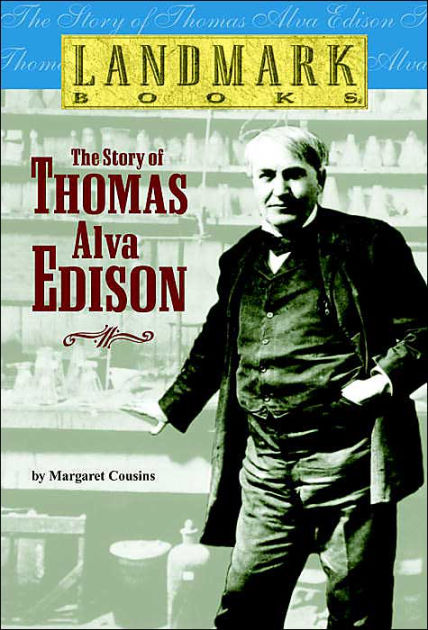 The Story of Thomas Alva Edison by Margaret Cousins, Paperback | Barnes ...