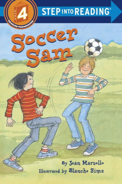 Soccer Sam (Step into Reading Book Series: A Step 4 Book) by Jean ...