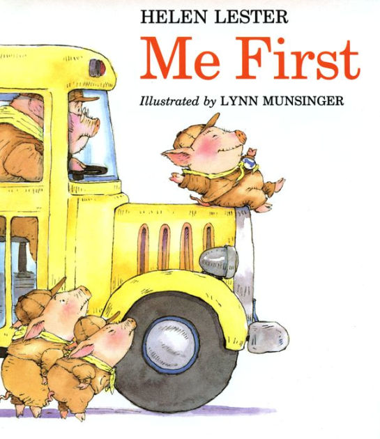 Me First by Helen Lester, Lynn Munsinger, Paperback | Barnes & Noble®