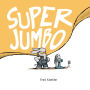 Super Jumbo by Fred Koehler | eBook (NOOK Kids) | Barnes & Noble®