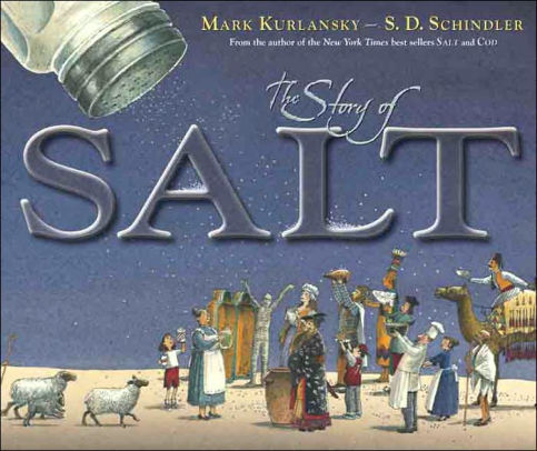 The Story of Salt by Mark Kurlansky, S. D. Schindler |, Hardcover ...