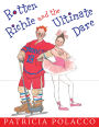 Rotten Richie and the Ultimate Dare by Patricia Polacco, Hardcover ...
