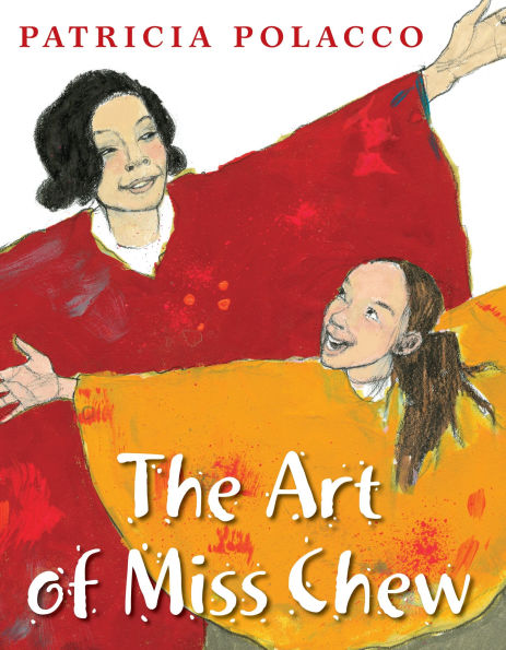 The Art of Miss Chew by Patricia Polacco, Hardcover | Barnes & Noble®