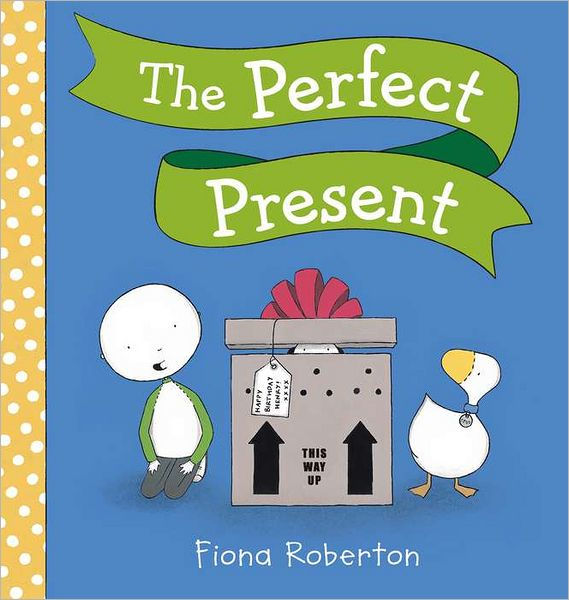 The Perfect Present by Fiona Roberton, Hardcover | Barnes & Noble®