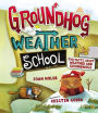 Groundhog Weather School: Fun Facts About Weather and Groundhogs by ...