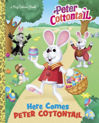 Here Comes Peter Cottontail Big Golden Book (Peter Cottontail) by ...