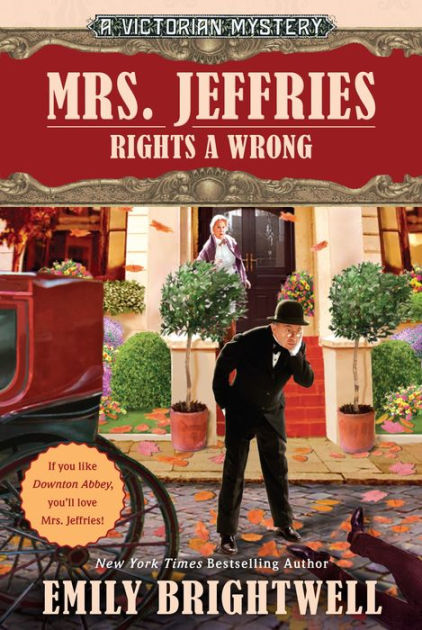 Mrs. Jeffries Rights a Wrong (Mrs. Jeffries Series #35) by Emily ...