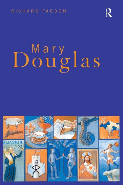 Mary Douglas: An Intellectual Biography by Richard Fardon, Paperback ...
