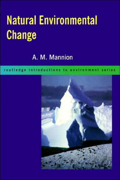 Natural Environmental Change by Antoinette Mannion, Paperback | Barnes ...
