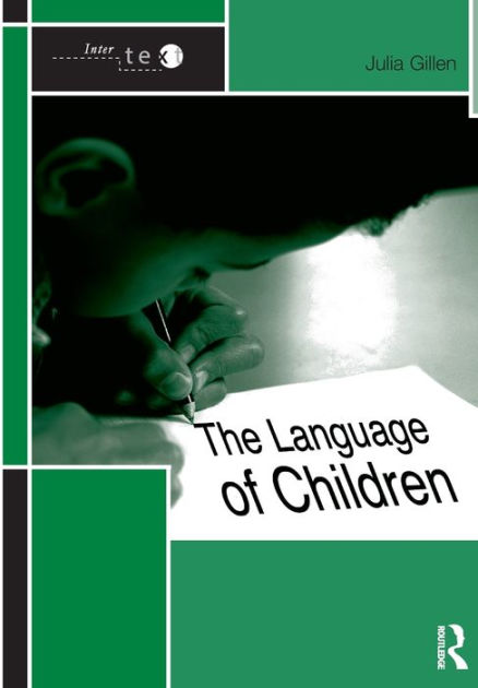 The Language of Children by Julia Gillen, Hardcover | Barnes & Noble®