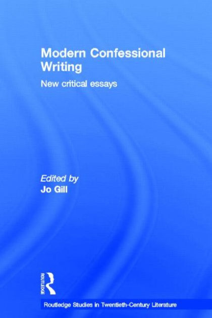 Modern Confessional Writing: New Critical Essays by Jo Gill, Paperback ...