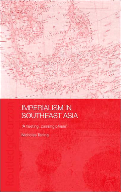 Imperialism in Southeast Asia by Nicholas Tarling, Paperback | Barnes ...