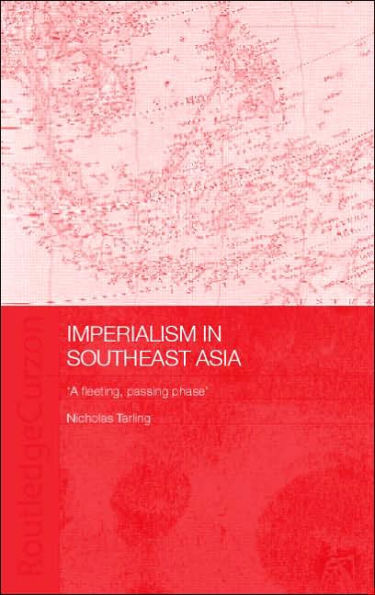 Imperialism in Southeast Asia by Nicholas Tarling, Paperback | Barnes ...