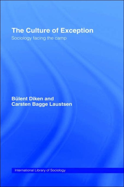 The Culture of Exception: Sociology Facing the Camp / Edition 1 by ...