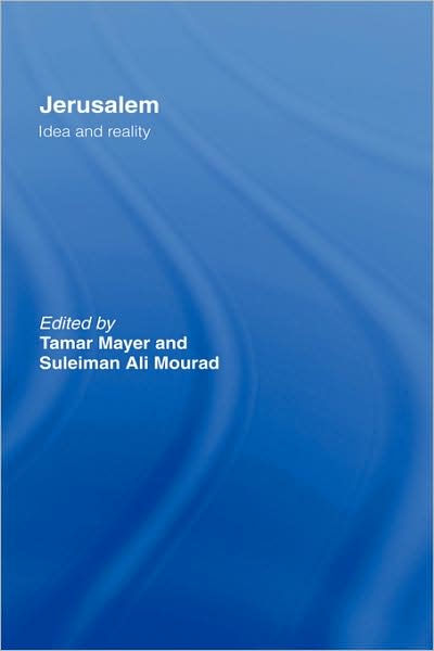 Jerusalem: Idea and Reality by Tamar Mayer, Hardcover | Barnes & Noble®