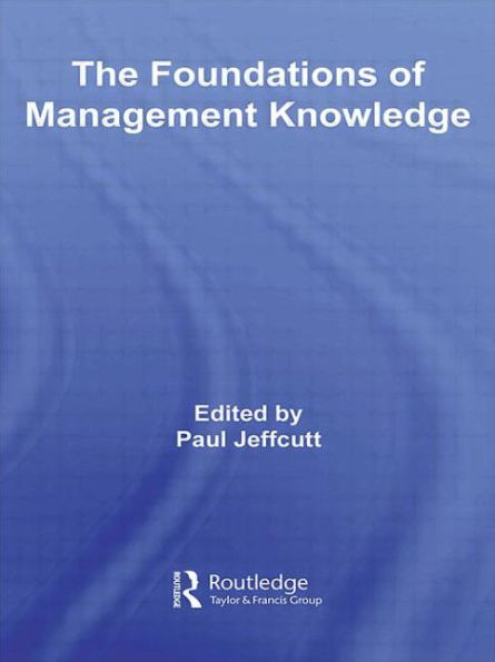 The Foundations of Management Knowledge by Paul Jeffcutt, Paperback ...