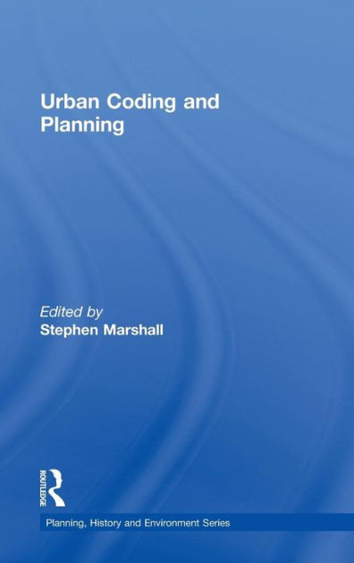 Urban Coding and Planning / Edition 1 by Stephen Marshall ...