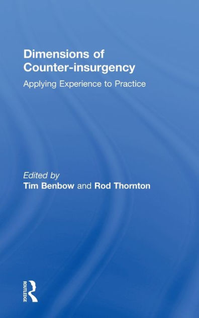 Dimensions of Counter-insurgency: Applying Experience to Practice ...