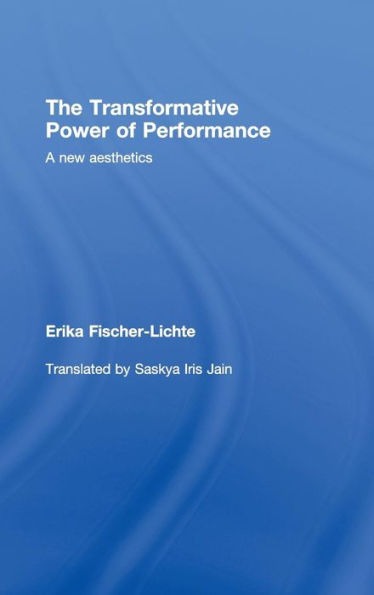 The Transformative Power of Performance: A New Aesthetics by Erika ...