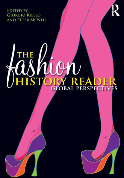 The Fashion History Reader: Global Perspectives by Giorgio Riello ...