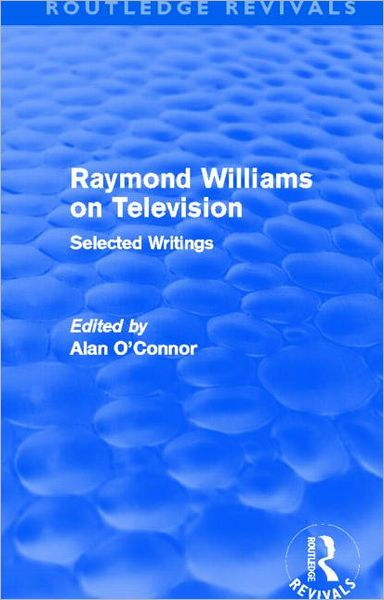 Raymond Williams on Television (Routledge Revivals): Selected Writings ...