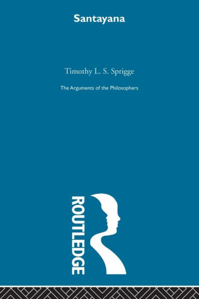 Santayana-Arg Philosophers by Timothy L. S. Sprigge, Paperback | Barnes ...