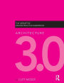 Architecture 3.0: The Disruptive Design Practice Handbook by Cliff ...