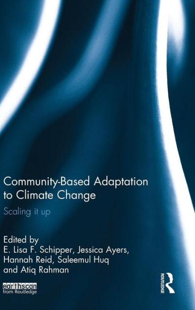 Community-Based Adaptation to Climate Change: Scaling it up / Edition 1 ...